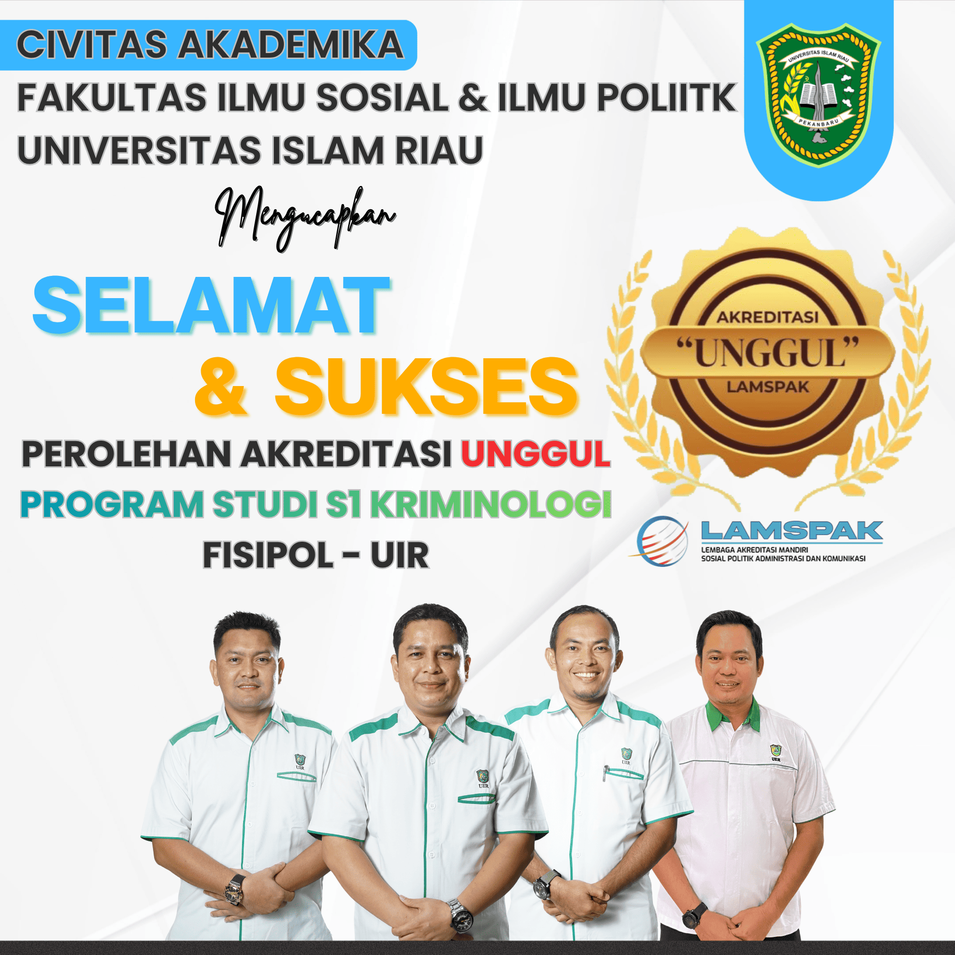 "SELAMAT DAN SUKSES" atas diraihnya Akreditasi UNGGUL Program Studi KRIMINOLOGI FISIPOL UIR ...