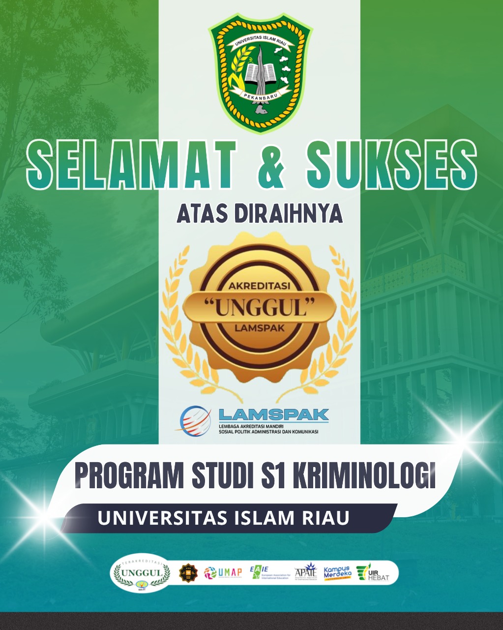 "SELAMAT DAN SUKSES" atas diraihnya Akreditasi UNGGUL Program Studi KRIMINOLOGI FISIPOL UIR ...