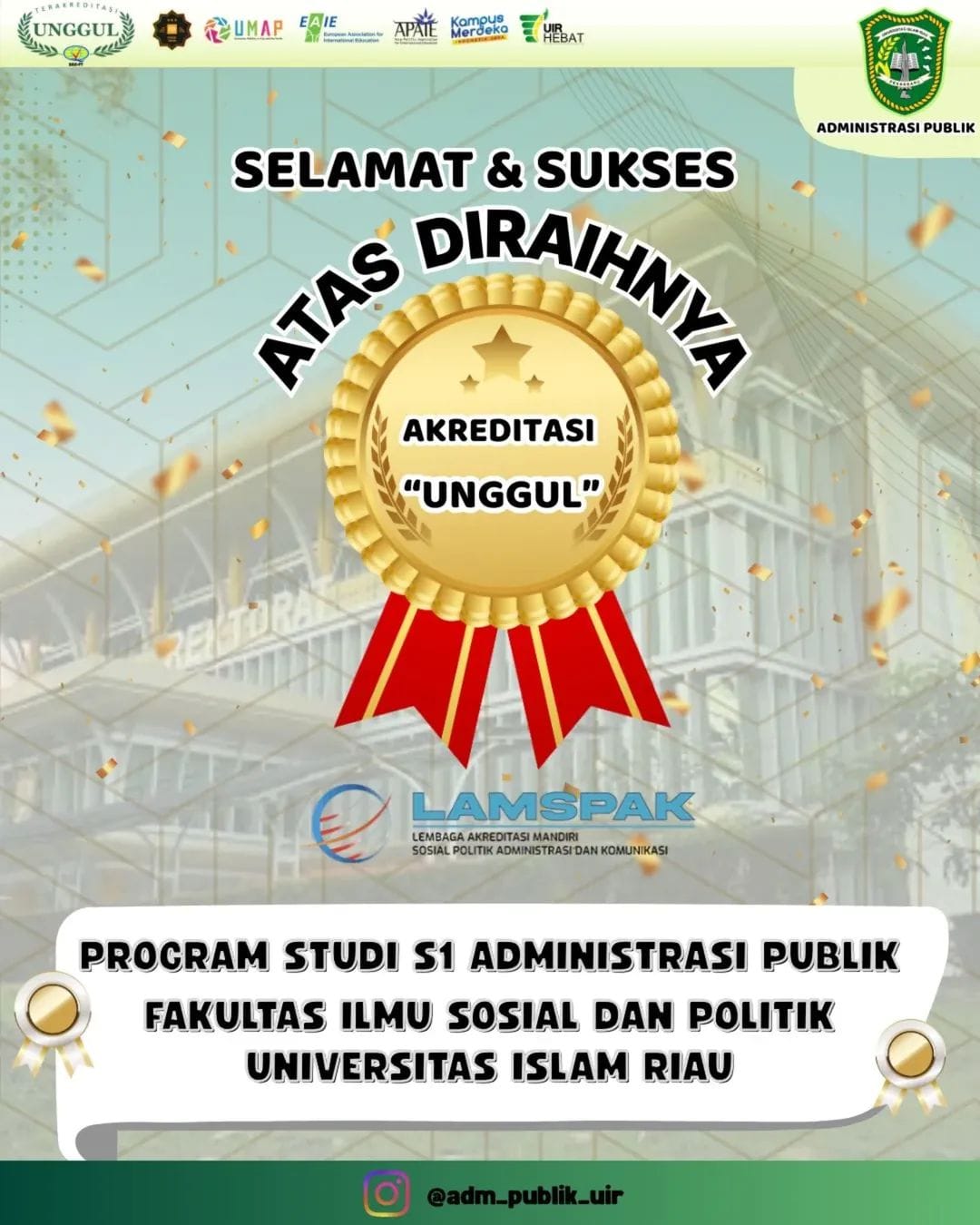 "SELAMAT DAN SUKSES" atas diraihnya Akreditasi UNGGUL Program Studi Administrasi Publik FISIPOL ...